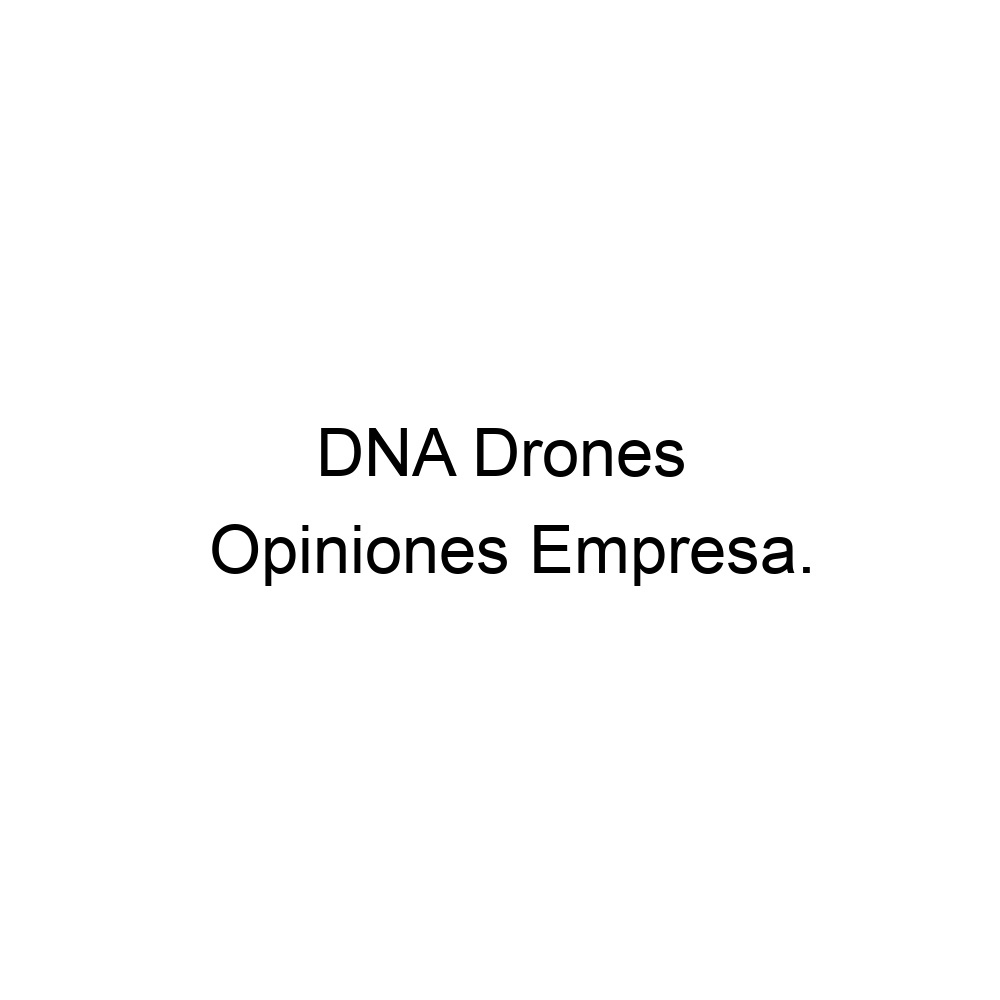 Opiniones DNA Drones, 4777009590
