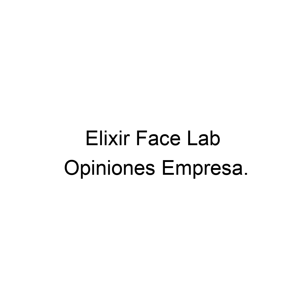Opiniones Elixir Face Lab,