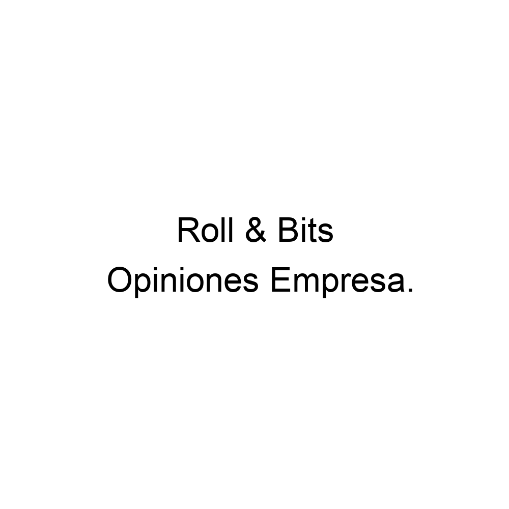 Opiniones Roll & Bits, 524771754902